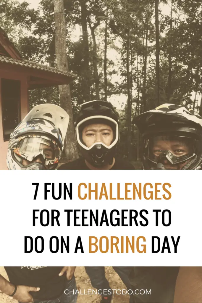 7 Fun Challenges For Teens To Do On A Boring Day Challenges To Do 7-fun-challenges-for-teens-to-do-on-a-boring-day-challenges-to-do